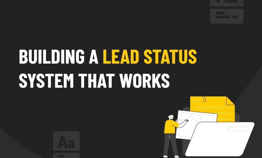Building a Lead Status System that Works - Pearl Lemon Leads